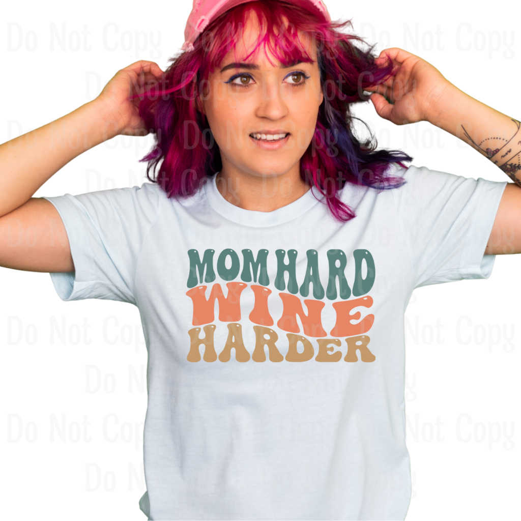 MOM HARD WINE HARDER – Southernly Creations Transfers